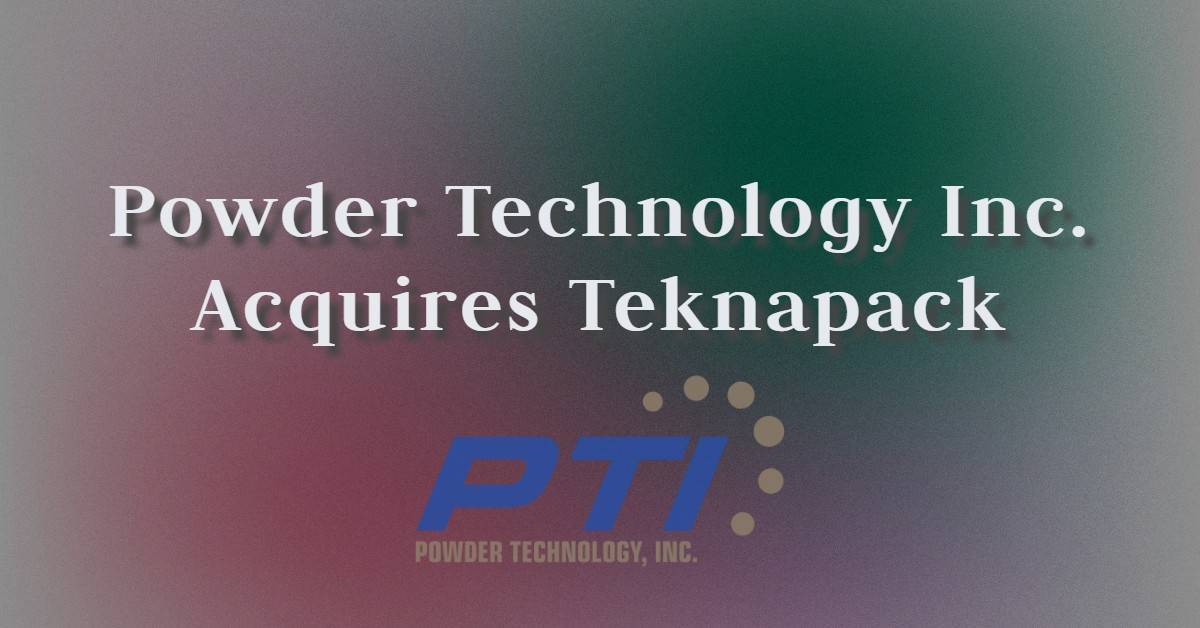 Powder Technology Inc. Acquires Teknapack - Powder Technology